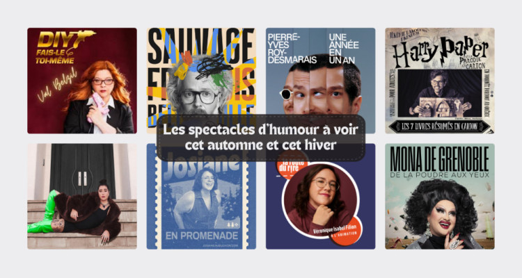 Les spectacles d’humour à voir cet automne et cet hiver au Québec ...